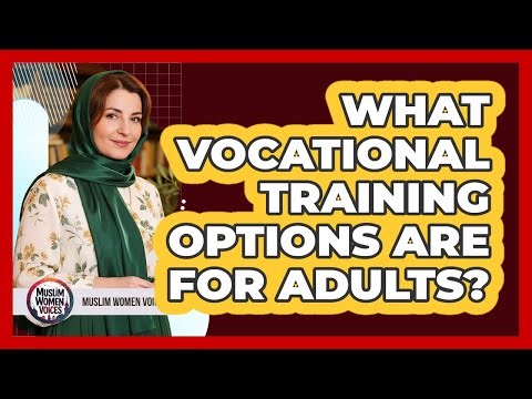 What Vocational Training Options Are For Adults?