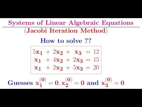 Jacobi Iteration method: How to solve a diagonally dominant linear system of algebraic equations.