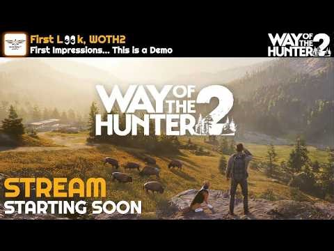 🔴 Live Stream - [Way Of The Hunter 2] | First LooK | 🗺️ Demo Released, No Idea What To Expect 🗺️
