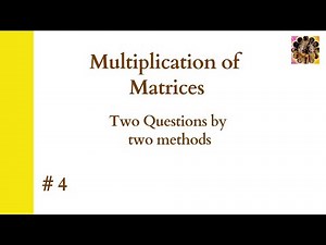 4. Multiplication of Matrices || Examples || Short Trick #matrixoperations #matrixmultiplication