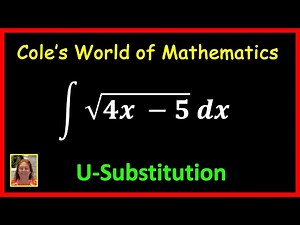 How to Find the Indefinite Integral of √4x - 5 | Step by Step Integration | Cole's World of Math