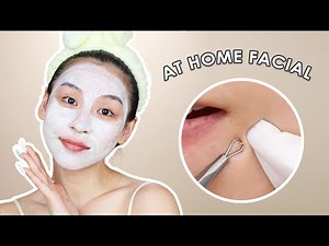 How to: Do A Facial At Home + Extractions