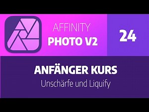 Affinity Photo Version 2 - Part 24: Blur and Liquify