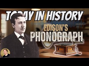 Edison's Phonograph: The Invention That Changed Music Forever | Today in History (1877)