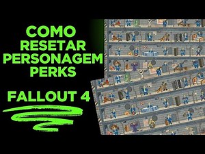 Fallout 4 Como Resetar Personagem Perks - DICAS PARA INICIANTES