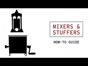 HOW - TO | Sausage Stuffers & MEAT! Mixers