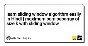 learn sliding window algorithm easily in Hindi | maximum sum subarray of size k with sliding window