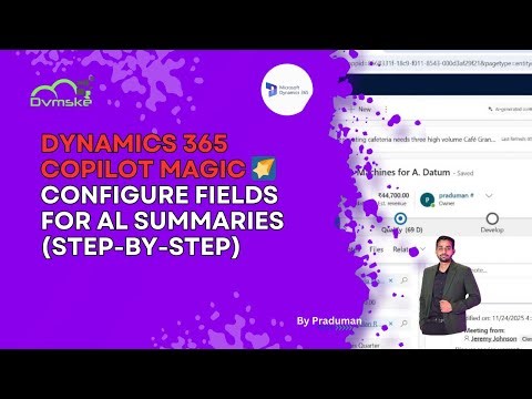 Dynamics 365 Copilot Magic ✨ | Configure Fields for Al Summaries (Step-by-Step)