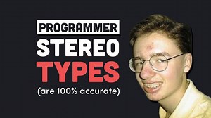 10 Programmer Stereotypes We All Know