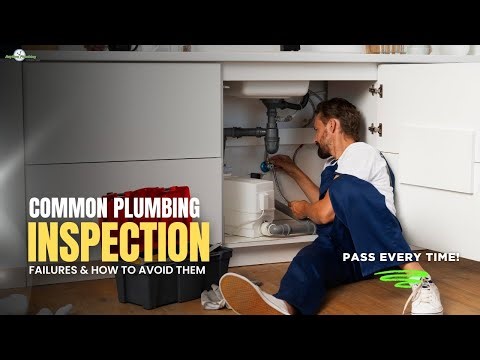 Common Plumbing Inspection Failures & How to Avoid Them | Pass Every Time!