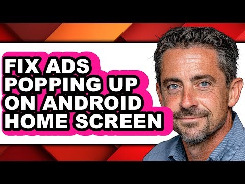 How to Fix Ads Popping Up on Android Home Screen (full Guide)