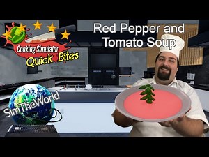 How to Make FIVE STAR Red Pepper and Tomato Soup - Cooking Simulator Quick Bites
