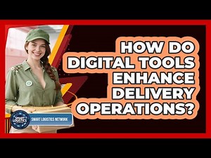 How Do Digital Tools Enhance Delivery Operations?