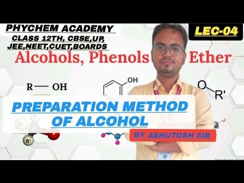 Lec-04 Preparation of alcohol|class 12th chemistry chapter -alcohol phenol and ether|by ashutosh sir