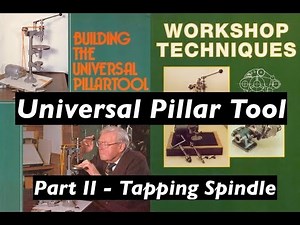 Building the Universal Pillar Tool - Pt. II: Tapping Spindle