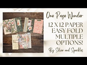One Page Wonder Tutorial Number Eighteen! 12x12 Paper - Same Fold Multiple Options! #onepagewonder