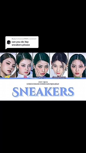 Replying to @lisarose1068 lyrics color coded Eng/Rom/Han #lyricscolorcoded #sneakersitzy #putmysneakerson #itzy #allinus #yejiitzy #liaitzy #ryujinitzy #chaeryeongitzy #yunaitzy #fyp #fypシ゚ #masukberandafyp