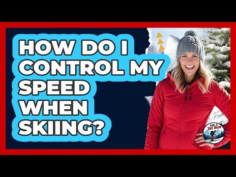 How Do I Control My Speed When Skiing?