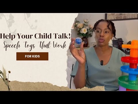Help Your Child Talk Sooner! Best Speech Development Toys Explained