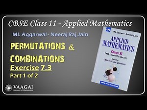 CBSE Class 11 Applied Mathematics | ML Aggarwal | Ex: 7.3 - Part 1 | Permutations and Combinations