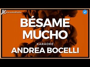 Andrea Bocelli - BESAME MUCHO (Karaoke)