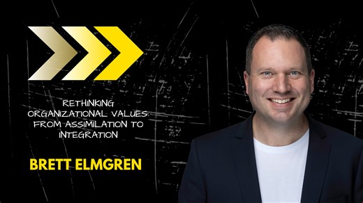 Rethinking Organizational Values: From Assimilation to Integration | Brett Elmgren | DisruptHR Talks
