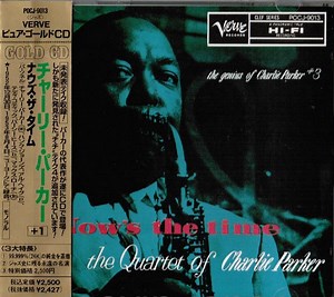 The Quartet Of Charlie Parker – Now's The Time (1991, 24K Gold CD, CD)