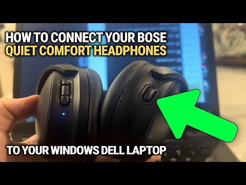 How To Connect Your Bose Quiet Comfort Headphones To Your Windows Dell Laptop: QUICK Guide!