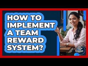 How To Implement A Team Reward System?