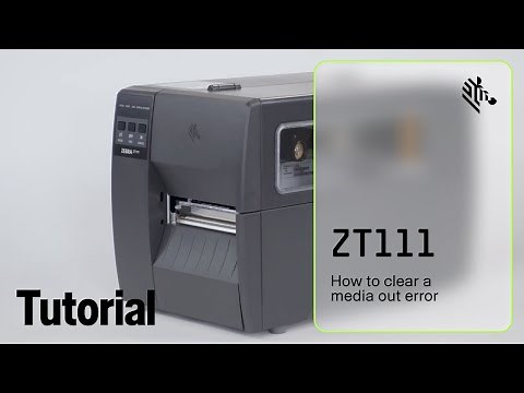 How to Clear a Media Out Error on a ZT111 Printer | Zebra