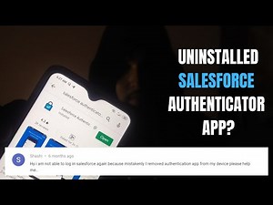 Uninstalled Salesforce Authenticator App? | Multi-Factor, Two-factor authentication Salesforce