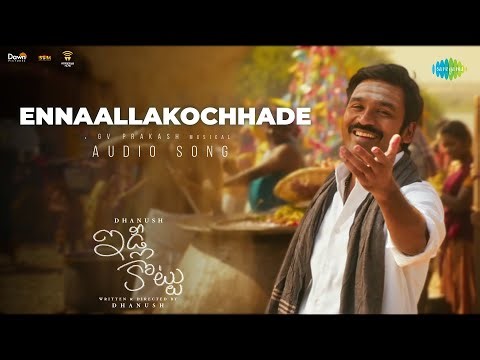 Ennaallakochhade - Audio Song | Idli Kottu | Dhanush, Nithya Menen | GV Prakash Kumar