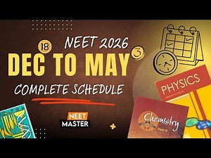 NEET 2026 Complete Study Plan | December 18 to May Strategy | Daily Timetable & Targets