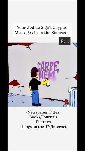 Your Zodiac Sign’s Cryptic Messages from The Simpsons 🏡 (Part 4)