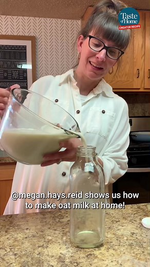 44K views · 102 reactions | Here's how! #oatmilk #homemademilk #milkrecipe | Taste of Home | Facebook