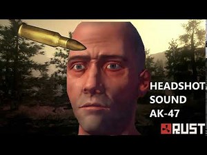 Rust Headshot Sound Effect (2021 AK)