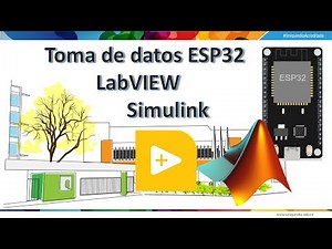 Toma de datos con ESP32 desde LabVIEW y uso en Matlab-Simulink