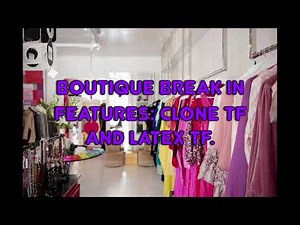 Boutique Break In