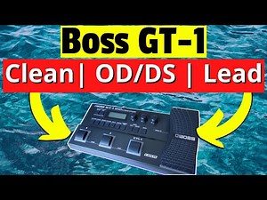 Boss GT-1 ALL In ONE Patch | Clean | OD/DS | Lead | Tutorial
