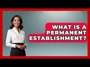 What Is A Permanent Establishment? - Tax and Accounting Coach