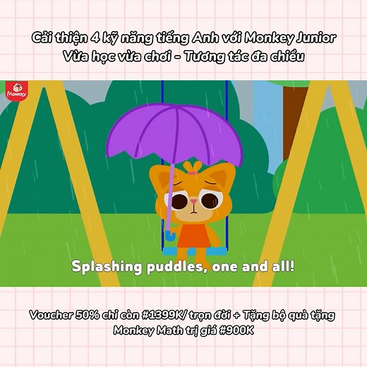 CẢI THIỆN 4 KỸ NĂNG TIẾNG ANH MỖI NGÀY CÙNG MONKEY JUNIOR 💥Tư vấn lộ trình tiếng Anh toàn diện cho bé tại đây: https://tinyurl.com/4hjed3vw 🌟 Nâng cấp tiếng Anh cho con chưa bao giờ đơn giản và tiết kiệm như thế khi ba mẹ đã có "bảo bối" Monkey Junior. 🔸 Monkey Junior sở hữu kho học liệu khổng lồ với đa dạng chủ đề gần gũi với bé cùng với lộ trình bài học thiết kế logic đạt tiêu chuẩn quốc tế 🔸 Monkey sử dụng các phương pháo giáo dục sớm đã được kiểm chứng trên thế giới. 🔸 Công nghệ M-speak