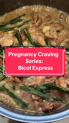 Spicy Bicol Express: Pregnancy Craving Recipe