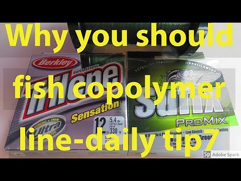 Why you should fish copolymer line-daily tip7