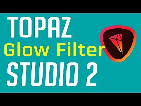 Topaz Studio 2 - The Glow Filter