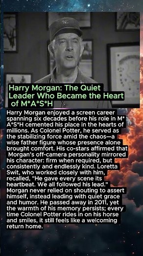 Harry Morgan: The Quiet Leader Who Became the Heart of M*A*S*H