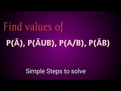 Probability questions solution. Find the values of P(Ā),P(ĀB),P(AUB),P(A/B)