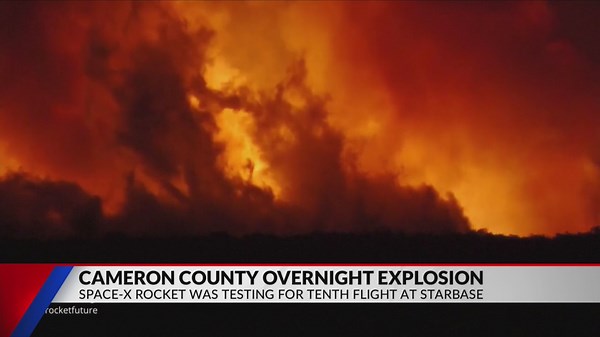 SpaceX rocket explodes in South Texas