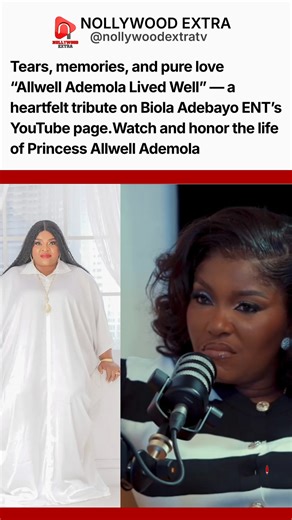NOLLYWOOD EXTRA | Emotions ran high and eyes watered as Biola Adebayo ENT paid tribute to Princess Allwell Ademola 😢👑 “Allwell Ademola Lived Well” is now... | Instagram