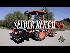 Seeder Rental Instructional Video