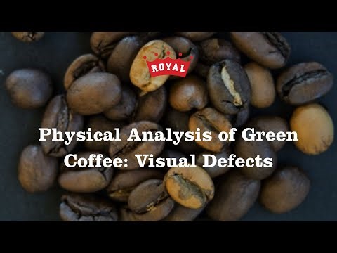 Physical Analysis of Green Coffee: Visual Defects
